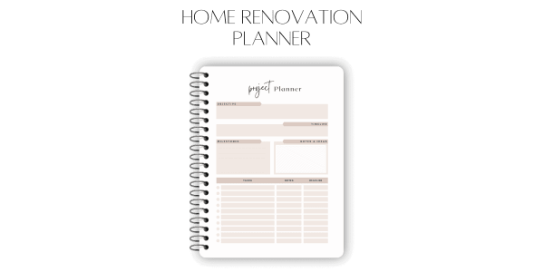 Get Organized with Our Free Home Renovation Planner! - ON MAPLE LANE